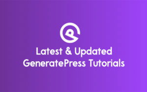 GeneratePress Tutorials: GP WordPress Theme Guides - WPLogout