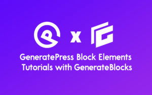 GeneratePress Block Elements Tutorials: Author Box + Related Posts